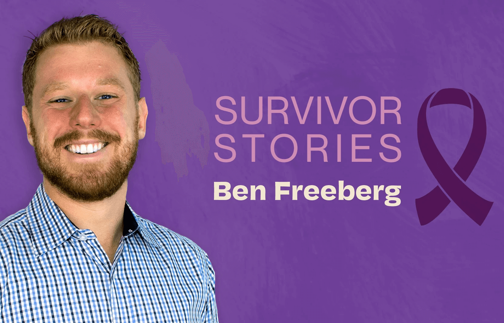 Survivor Stories: Ben Freeberg